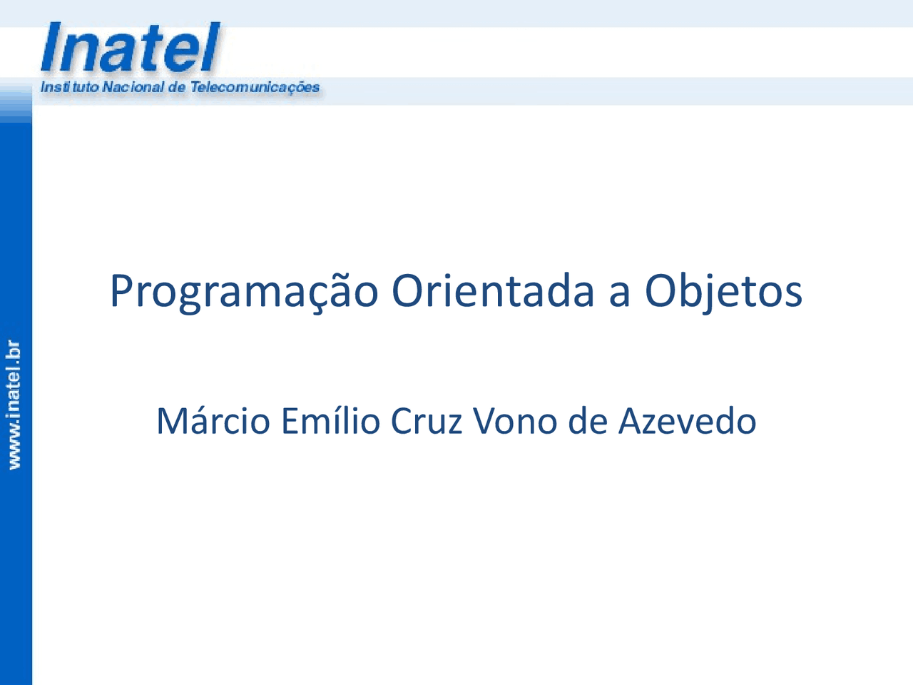Programação Orientada A Objetos Programação Orientada A Objetos