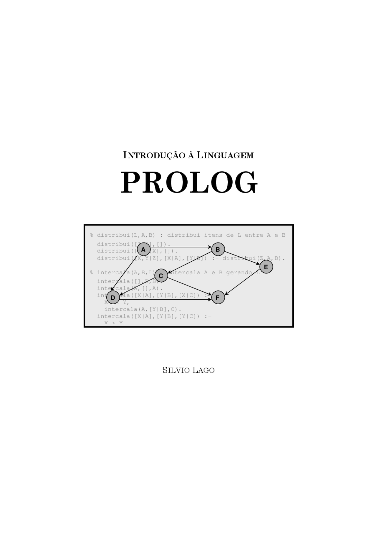 Introdução à Linguagem Prolog - Apostila de Silvio Lago sobre funções ...