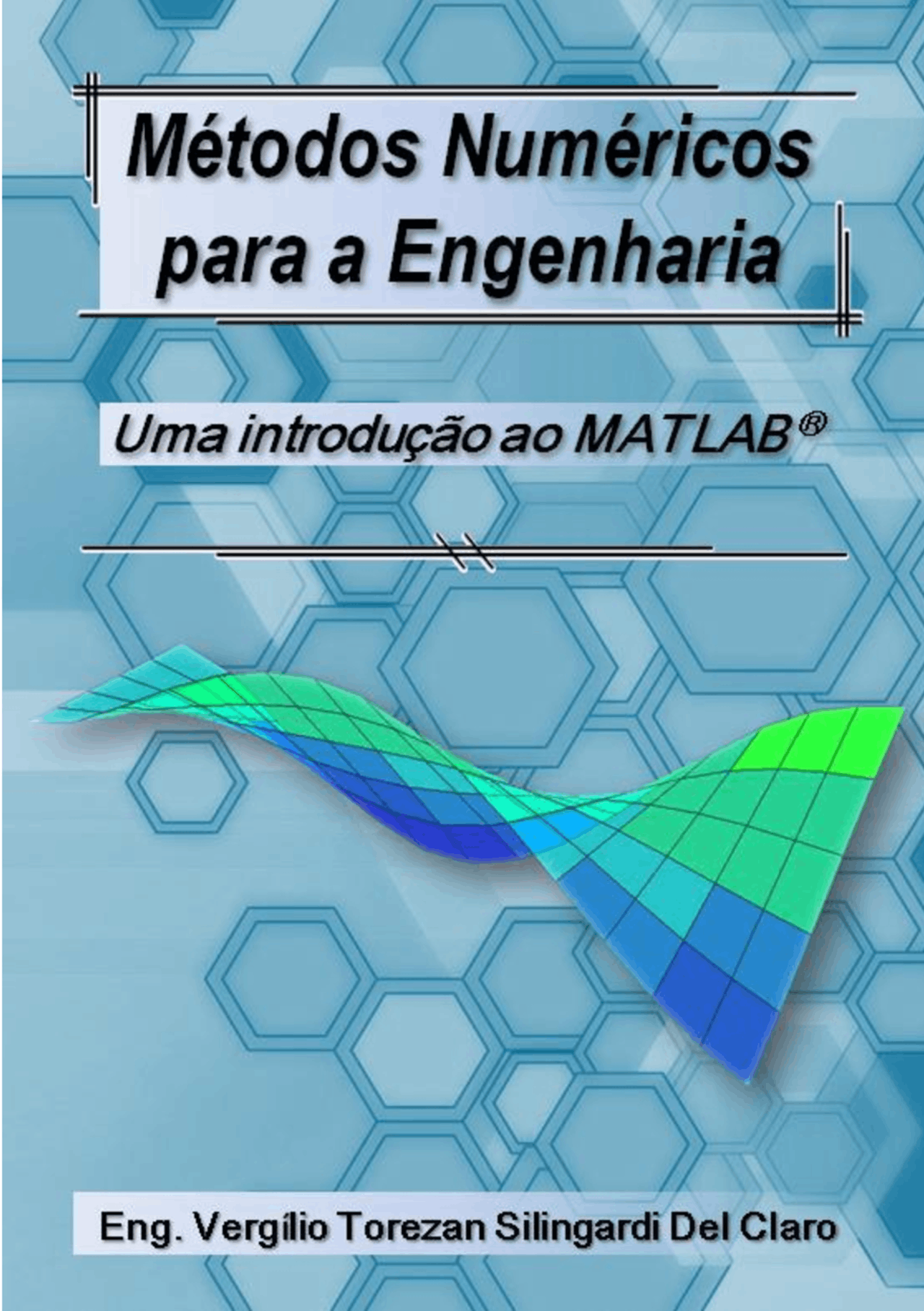 Métodos Numéricos Para A Engenharia Uma Introdução Ao Matlab