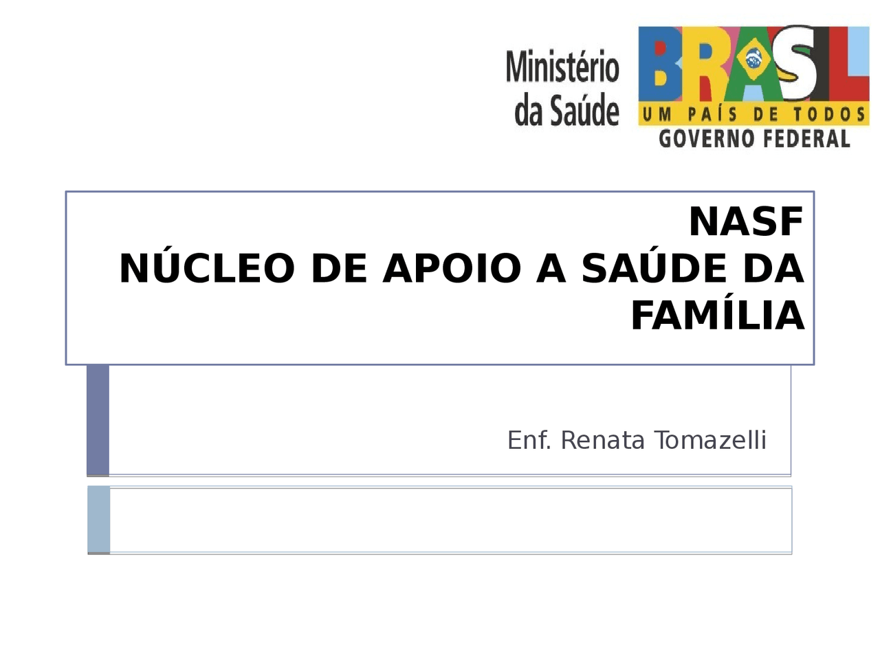 NASF- NUCLEO DE ATENÇÃO A SAÚDE DA FAMILIA - AULA PPT SOBRE NUCLEO DE ...