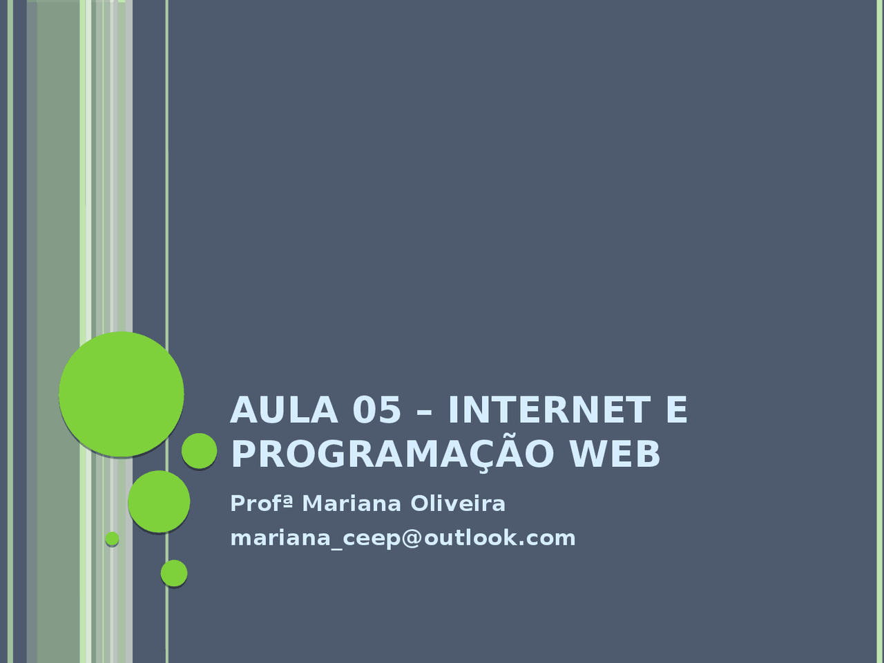 Aula 05 – Internet e Programação Web - Aula 05 – Internet e Programação ...