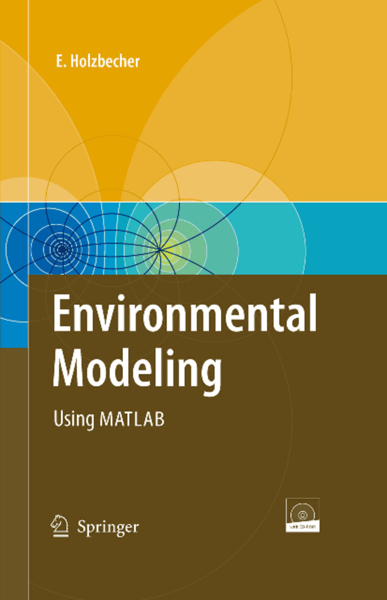 Environmental Modeling Using MATLAB - Ekkehard Holzbecher - Environmental Modeling - Docsity