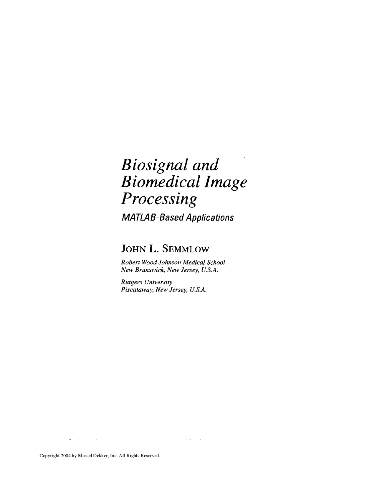 Biosignal And Biomedical Image Processing Matlab Based Applications