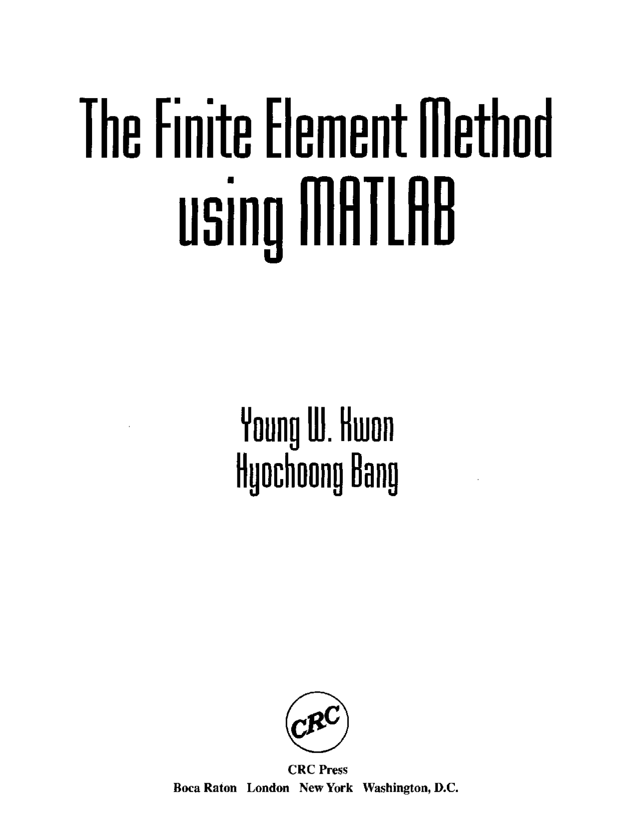 The Finite Element Method Using Matlab Kwon And Bang The Finite Element Method Docsity