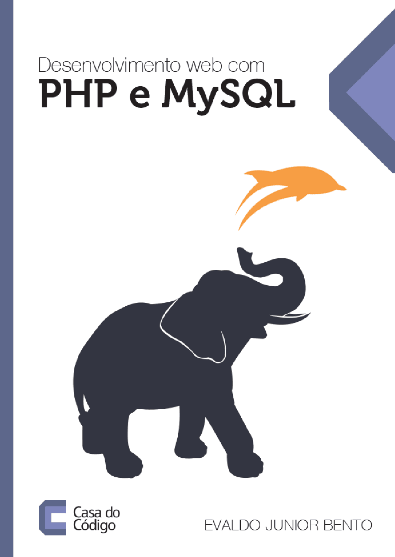 Desenvolvimento web com PHP e MySQL - Autor: Evaldo Junior Bento - Docsity