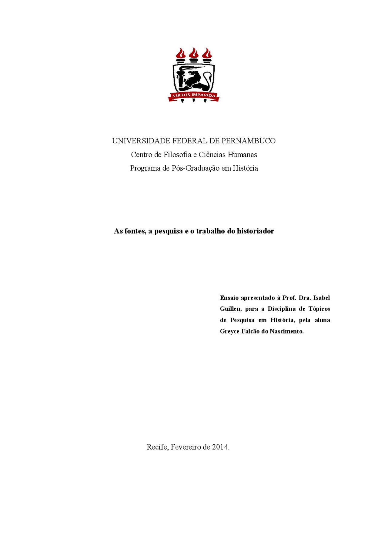 As fontes, a pesquisa e o trabalho do historiador - Ensaio sobre as ...