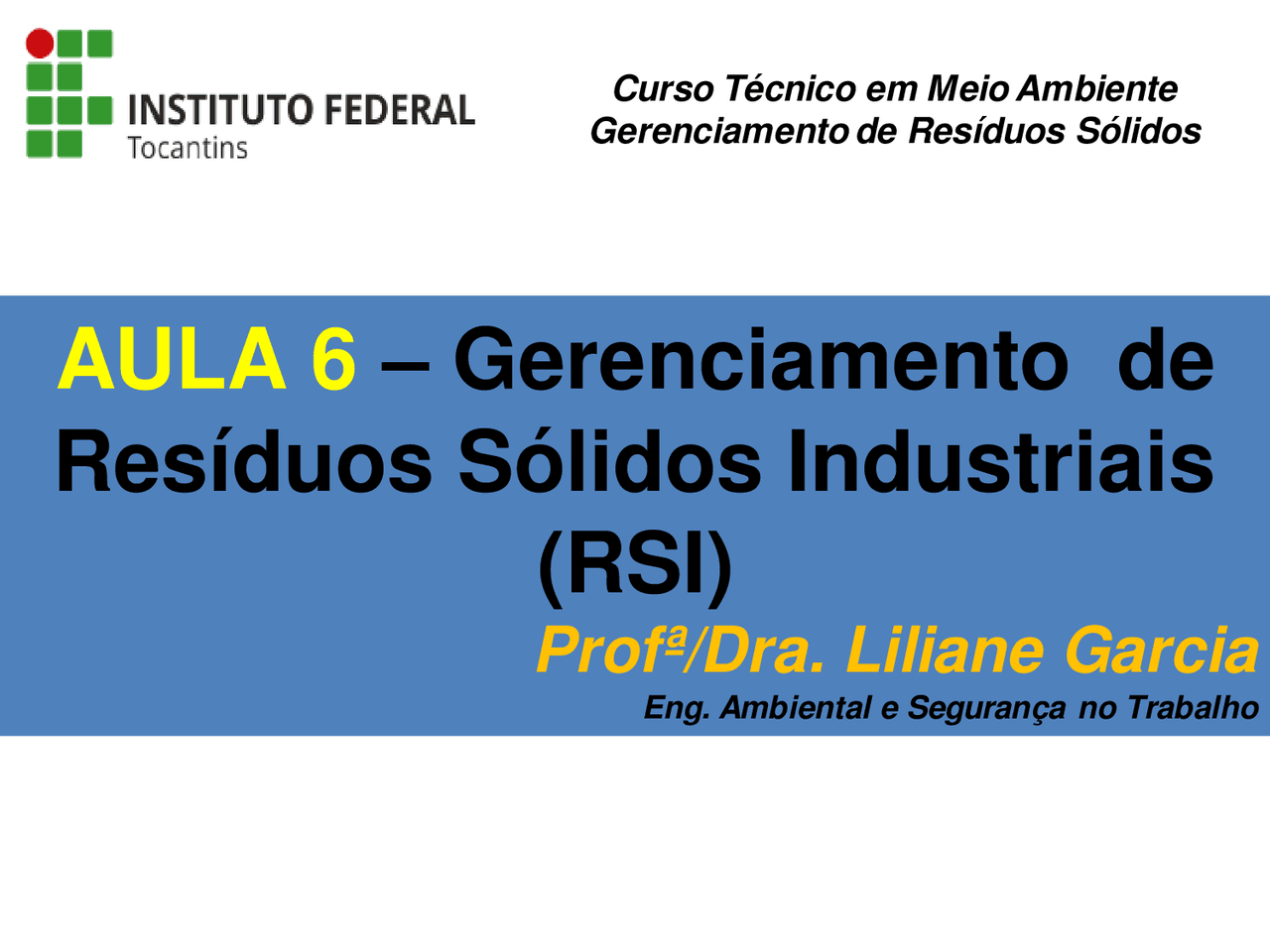 Aula 6 Gerenciamento De Resíduos Sólidos Industriais Rsi Resíduos
