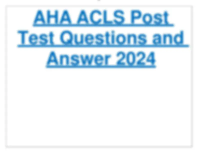 AHA ACLS Post Test Questions and Answers 2024 | Exams Nursing | Docsity