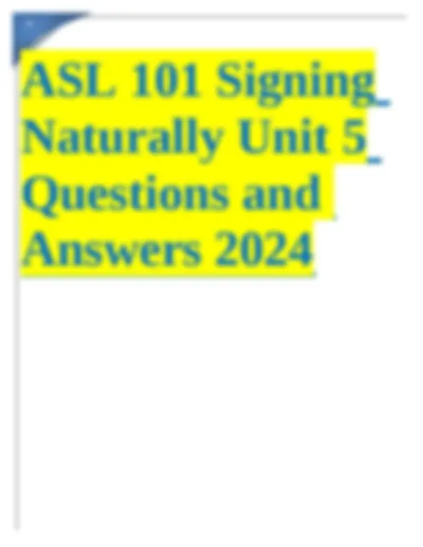 ASL 101 Signing Naturally Unit 5 Questions and Answers | Exams Nursing ...