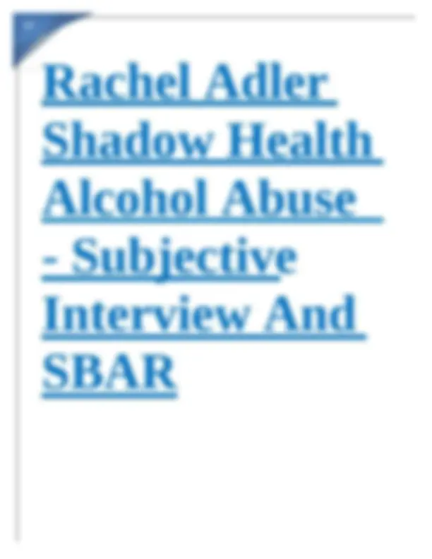 Shadow Health Alcohol Abuse Case Study: Subjective Interview and SBAR ...