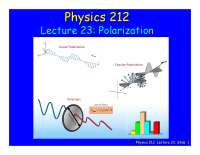 Lecture Slides on Polarization - University Physics I | PHYS 212 - Docsity