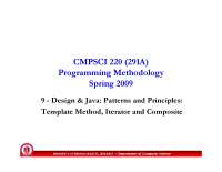 Design and Java: Patterns and Principles: Template Method, Iterator and | CMPSCI 220 - Docsity