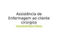 Transoperatório - em slides explicativos o que o enfermeiro precisa ...