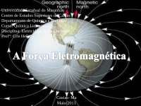 Forca-magnetica-e-inducao-eletromagnetica - Apresentacão sobre a Força ...