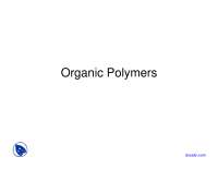 Polymers - Organic Chemistry - Lecture Slides | Slides Organic Chemistry | Docsity