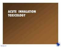 Acute Inhalation Toxicology - Health - Lecture Slides - Docsity
