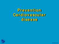 Prevention Cardiovascular disease - Health - Lecture Slides - Docsity