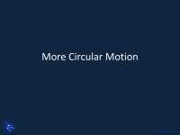 More Circular Motion - General Physics I - Lecture Slides - Docsity