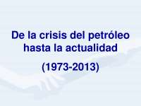 De la crisis del petróleo hasta la actualidad (1973-2013) - Resúmenes ...