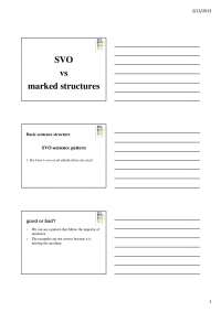 SVO vs marked structures Basic sentence structure Prosodic strategy ...
