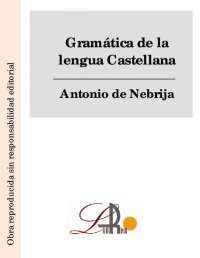 Antonio de Nebrija - Gramática de la lengua castellana - Docsity