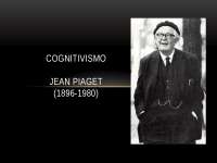 COGNITIVISMO JEAN PIAGET(1896-1980) - Piaget- psicologiA - Docsity