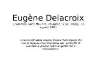 Vita Eugène Delacroix e "la libertà che guida il popolo" - Docsity