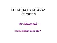 Catala vocalisme - Ejercicios de Ciencias de la Educación | Docsity