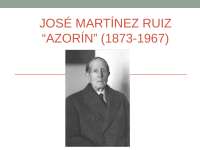 José Martinez Ruiz(Azorín) | Resúmenes de Lengua y Literatura | Docsity