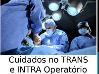 CUIDADOS INTRA E TRANS OPERATÓRIO - Docsity