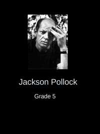 Jackson Pollock's slide - Docsity