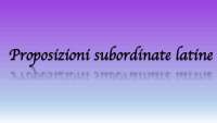 Proposizioni subordinate latine - Docsity