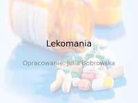 Czym jest lekomania? - prezentacja - Docsity