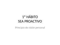 1er Hábito,"Sea Proactivo"de Covey, Sthephen R. - Docsity