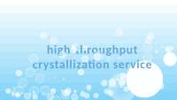 High-throughput crystallization service - Docsity