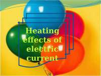Heating Effect of Electric Current ppt - Docsity