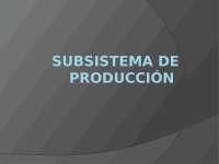 Subsistema Producción - Docsity