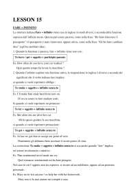 FARE + INFINITO La struttura italiana Fare + infinito viene resa in ...