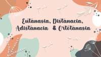 Conceptos de Eutanasia,distanacia,adistanasia y Ortotanasia ...