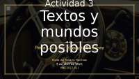 Modulo 4. Actividad Integradora 3. Textos y mundos posibles. - Docsity