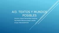 Actividad integradora 3. Modulo 4 AI3. Textos y mundos posibles - Docsity