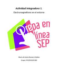Actividad Integradora 1. Electromagnetismo en el entorno - Docsity