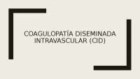 Coagulopatía diseminada intravascular (CID) - Docsity
