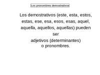 Los demostrativos (este, esta, estos, estas, ese, esa, esos, esas ...