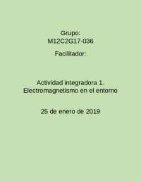 Actividad integradora 1. Electromagnetismo en el entorno - Docsity