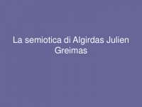 La semiotica di Algirdas Julien Greimas - Docsity
