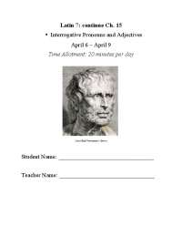 Continue Ch. 15 • Interrogative Pronouns and Adjectives April 6 ...