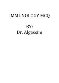 IMMUNOLOGY MCQ BY: Dr. Algassim | Summaries Immunology | Docsity