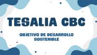 OBJETIVO DE DESARROLLO SOSTENIBLE TESALIA CBC | Diapositivas de Cultura ...