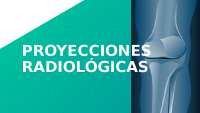 PRINCIPALES PROYECCIONES RADIOLOGICAS EN TRAUMATOLOGIA | Diapositivas ...
